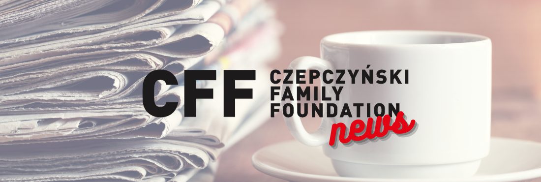 CFF news! Winter edition - Czepczyński Family Foundation